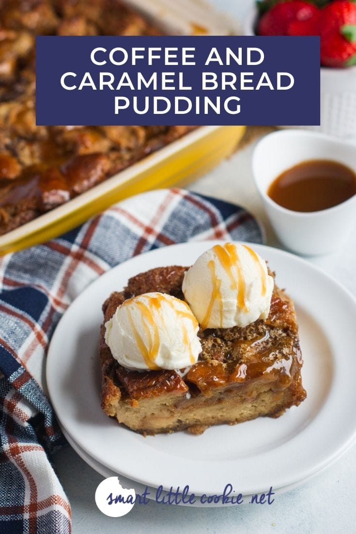 Coffee and Caramel Bread Pudding - My Dominican Kitchen
